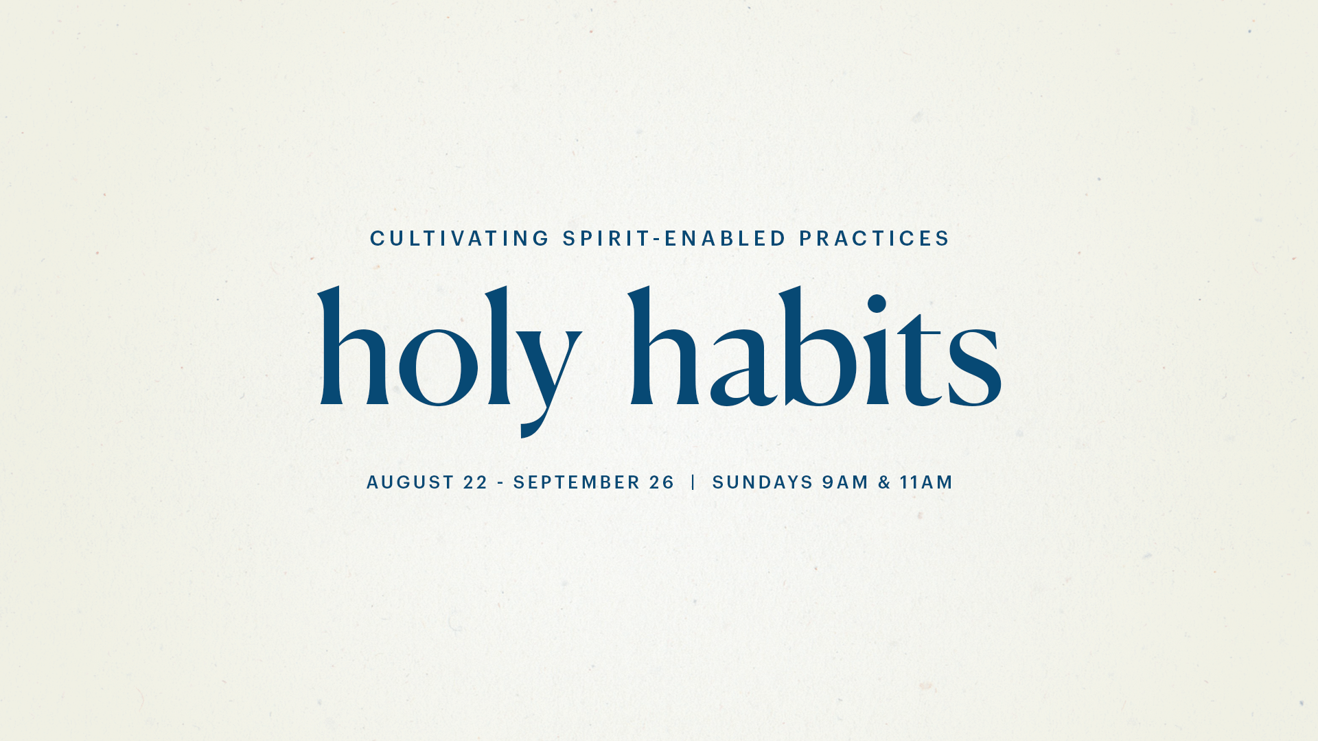 Holy Habits | Transformation Church Sermon Series