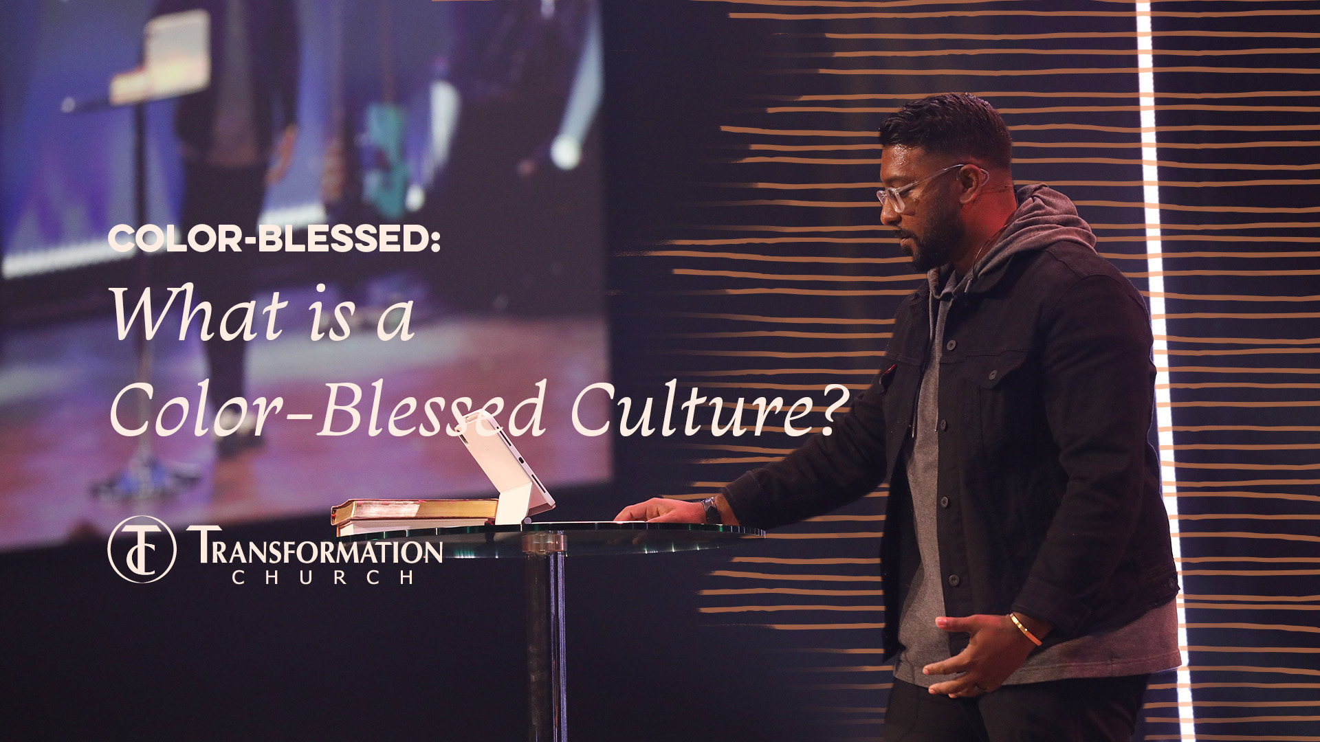 What's Color-Blessed Culture? II | Transformation Church Sermon