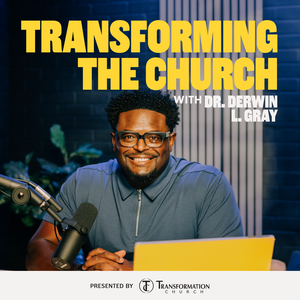 Podcast - Transformation Church Transforming the Church Podcast ...